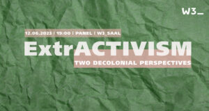 extrACTIVISM – Two Decolonial Perspectives – W3